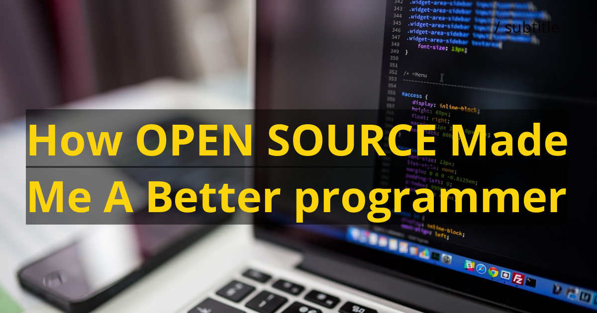 How OPEN SOURCE Made Me A Better programmer | by Karthik C | Medium