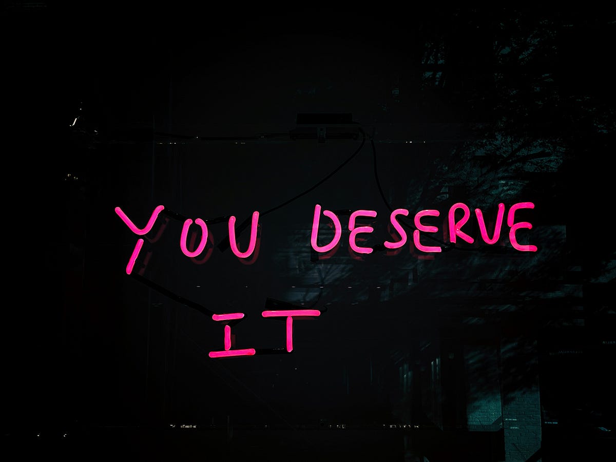 The Lie We Tell Ourselves: “I Deserve This” | by Ming Cabarrubias | May ...