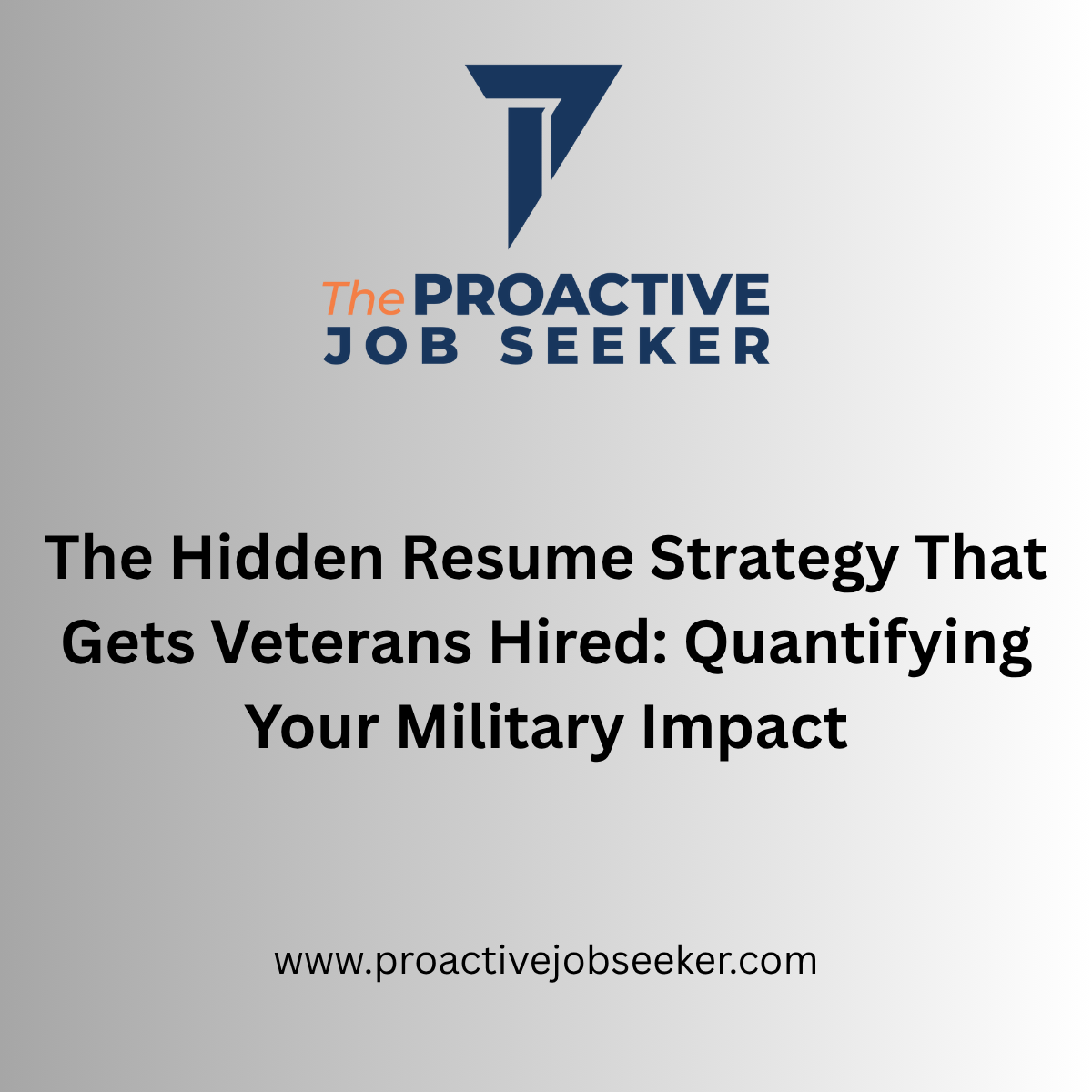 The Hidden Resume Strategy That Gets Veterans Hired: Quantifying Your ...