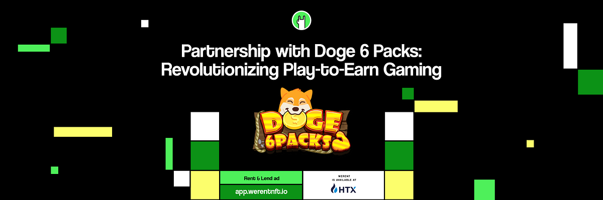 Partnership with Doge 6 Packs: Revolutionizing Play-to-Earn Gaming! | by WeRent Official | Medium