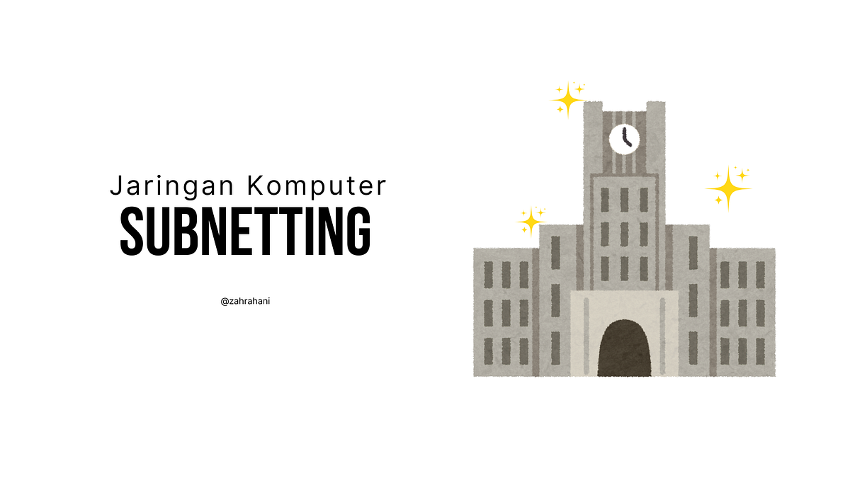 Jaringan Komputer: Subnetting | by zahranibras | Sep, 2025 | Medium