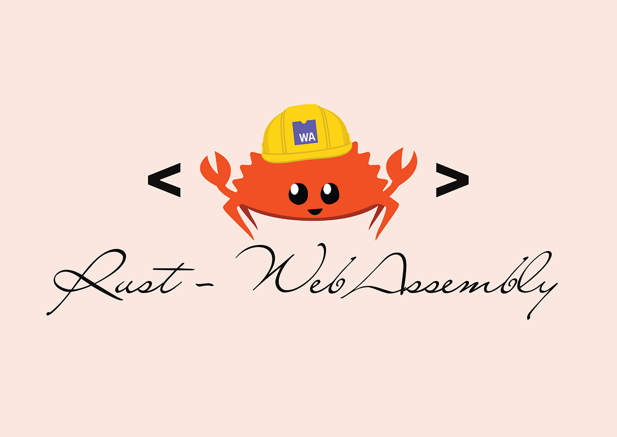 Meet Rust and WebAssembly. So we have seen using c programming to… | by Narayan | Medium