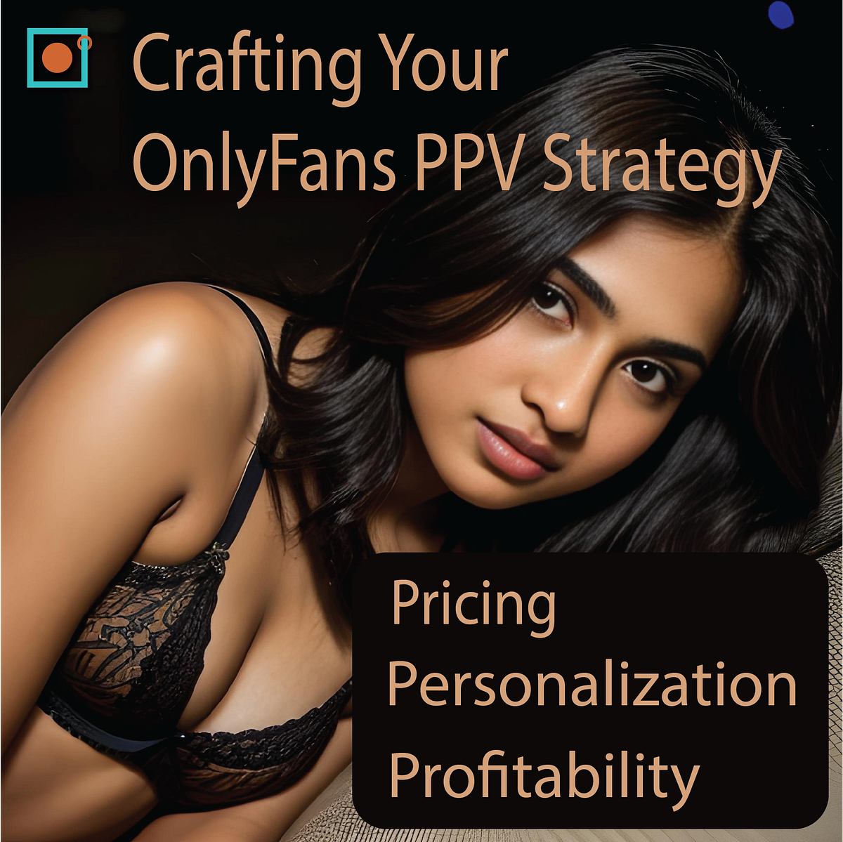 Crafting Your OnlyFans PPV Strategy: Pricing, Personalization, and ...