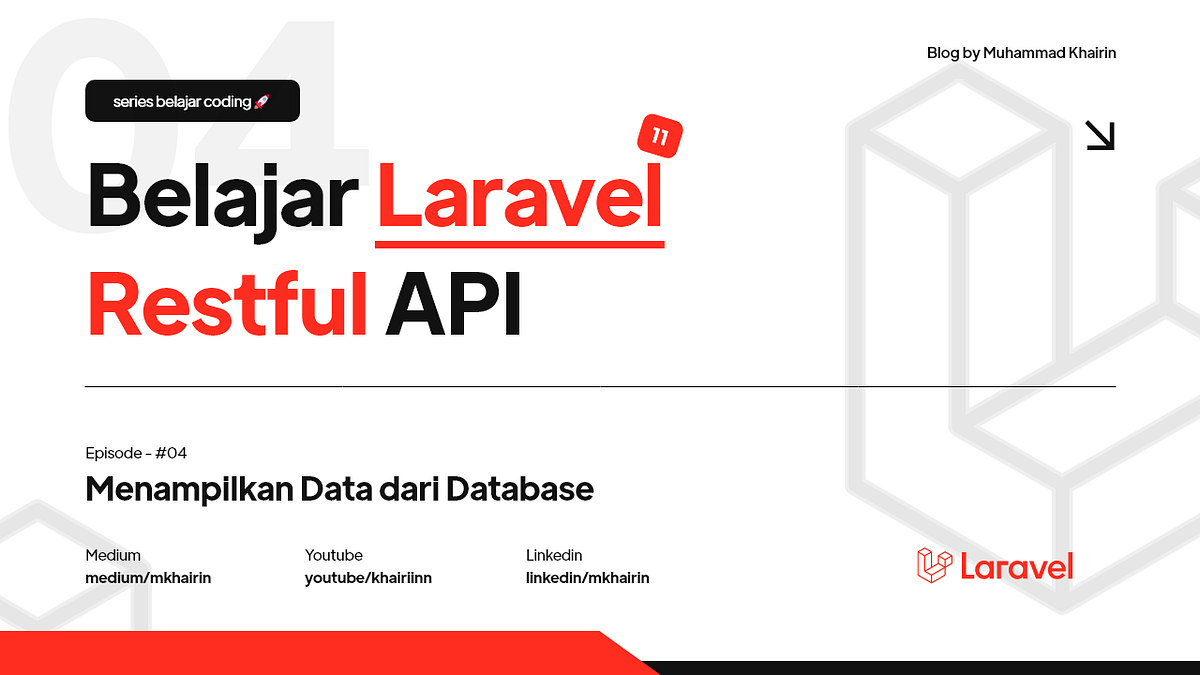 Tutorial Restful API Laravel 11 #4: Menampilkan Data dari Database | by Muhammad Khairin | Medium