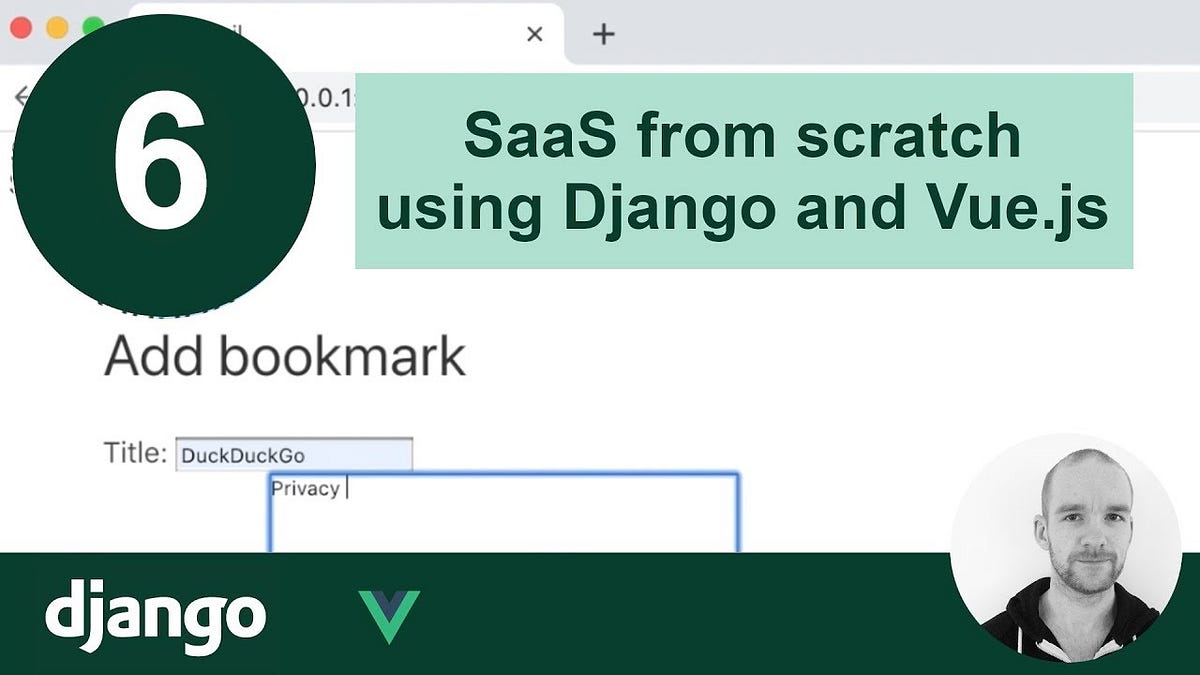 Bookmarks/links — Building a SaaS using Django and Vue.js — Part 6 | by Stein Ove Helset | Code ...