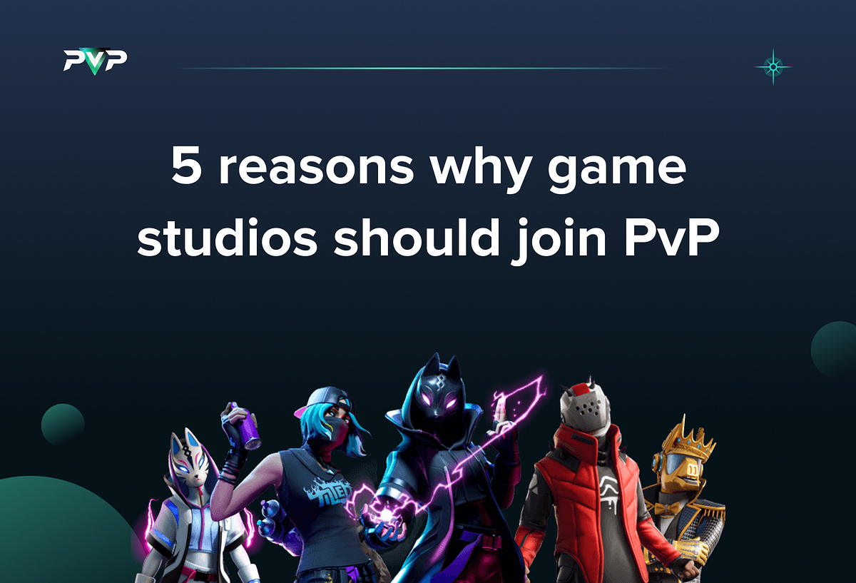 5 reasons why game studios should join PvP | by PvPGameHub | Medium