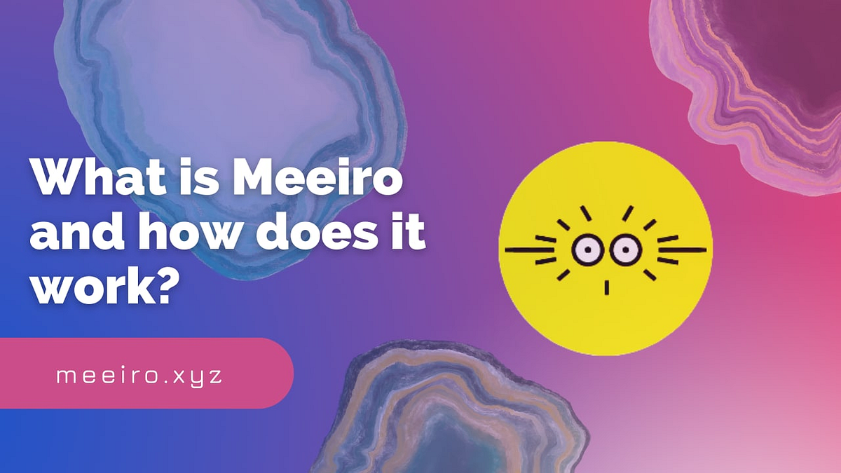 What is Meeiro?. The Meeiro platform is a decentralized… | by tech.n9ne ...