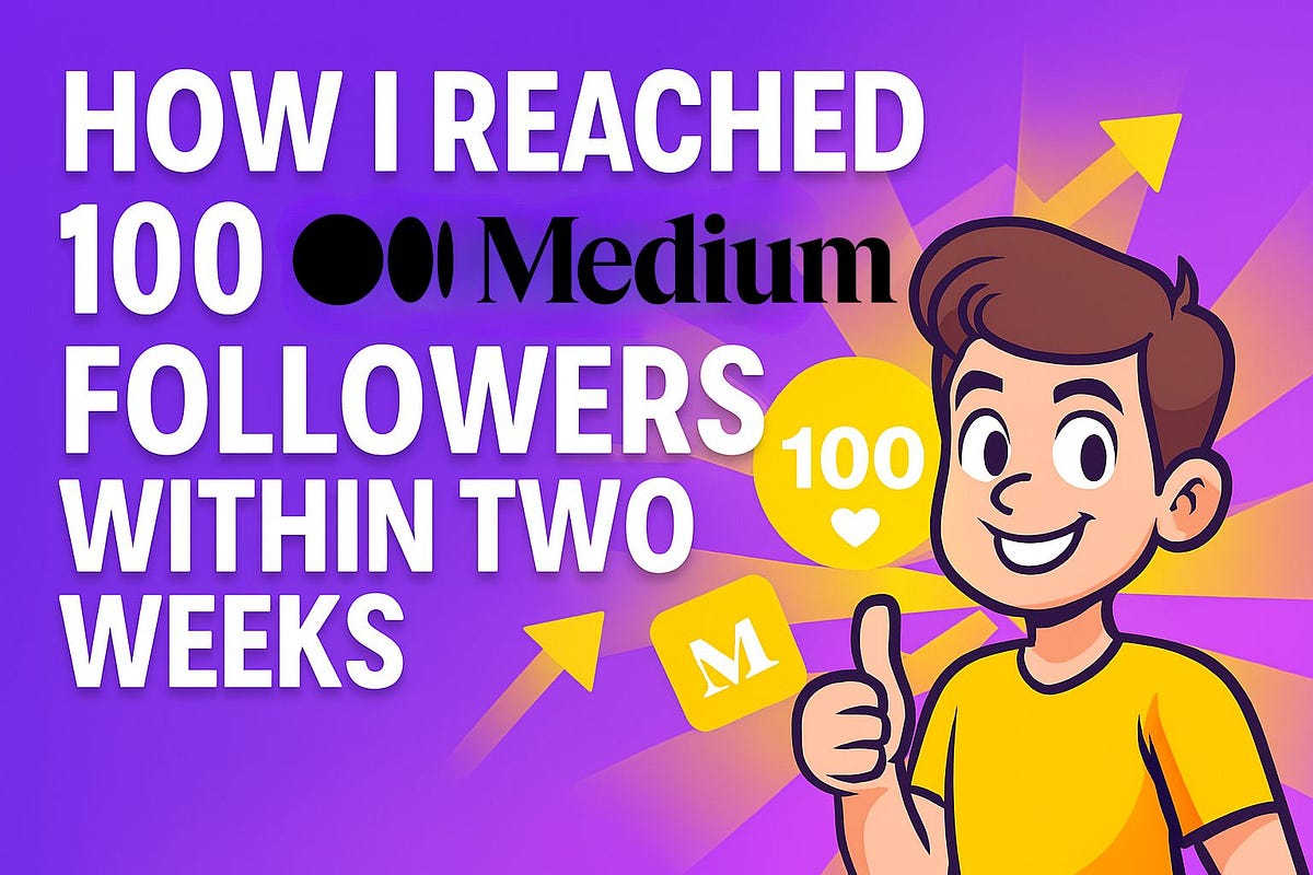 How I Reached 100 Medium Followers in Two Weeks | Write A Catalyst