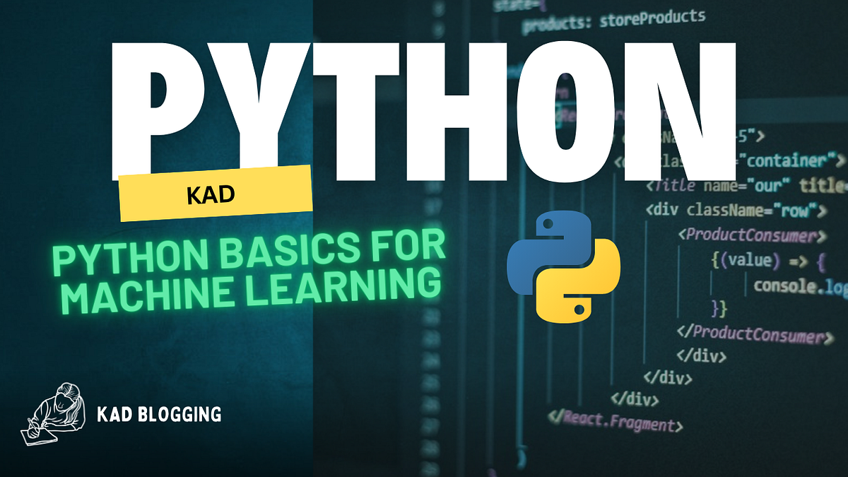Python Basics for Machine Learning | The Pythoneers