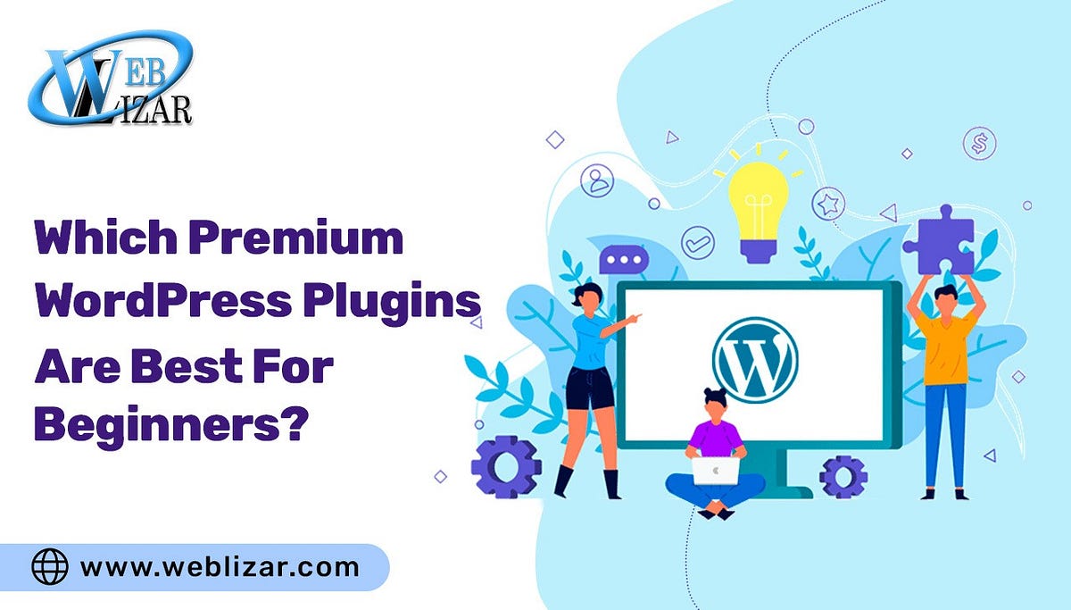 Which Premium WordPress Plugins are best for beginners? | by Webcart | May, 2024 | Medium
