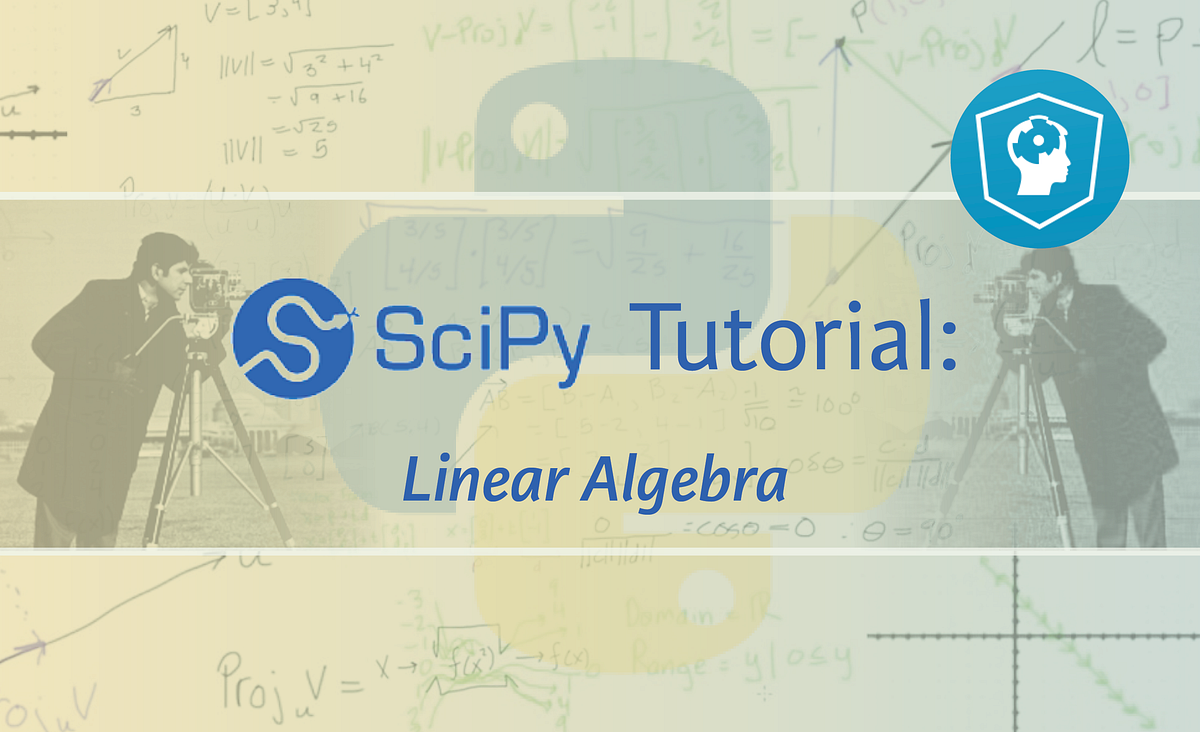SciPy Tutorial: Linear Algebra. If you want to read why you should ...