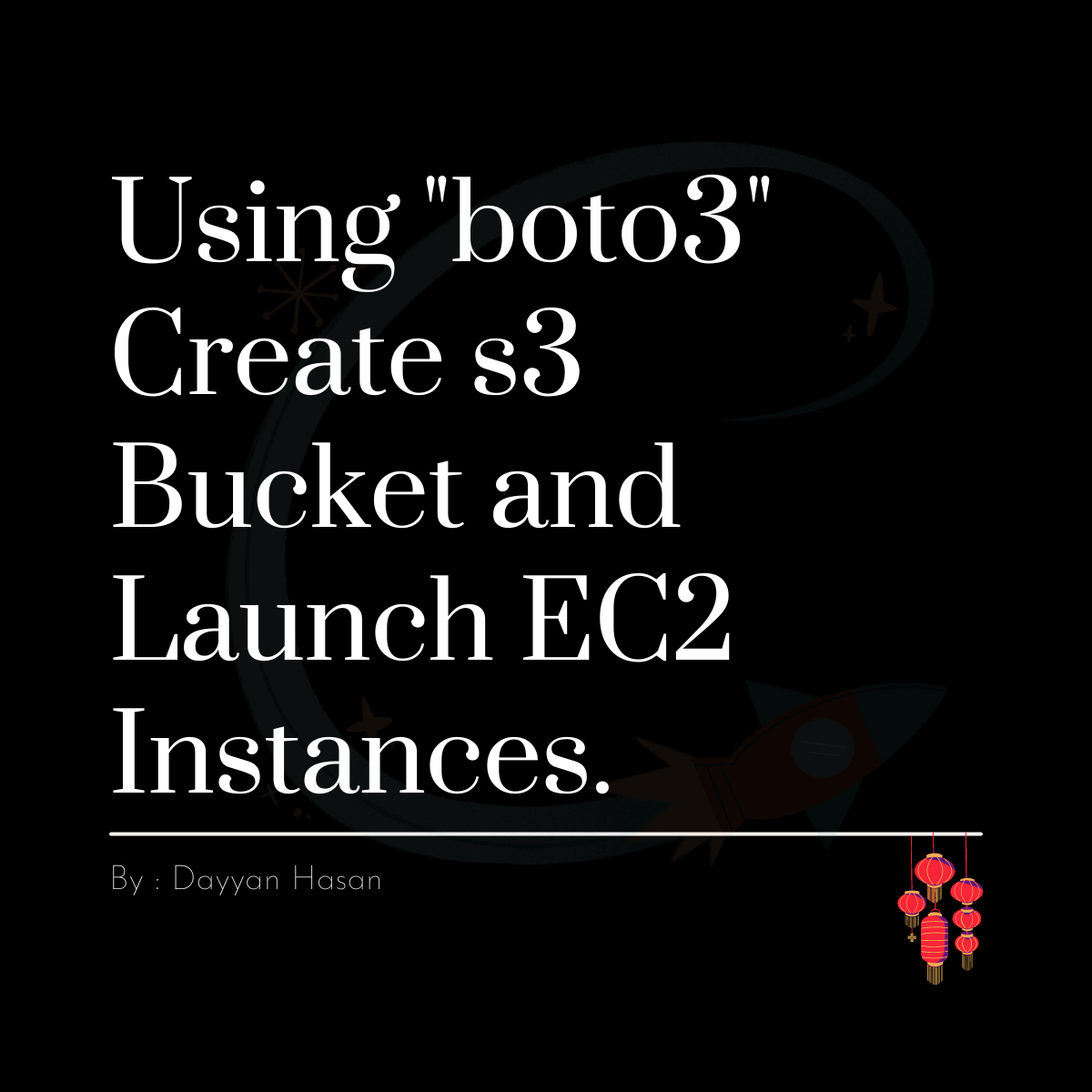 Using “boto3” Create S3 Bucket And Launch Ec2 Instances Dayyan Hasan Medium 0795