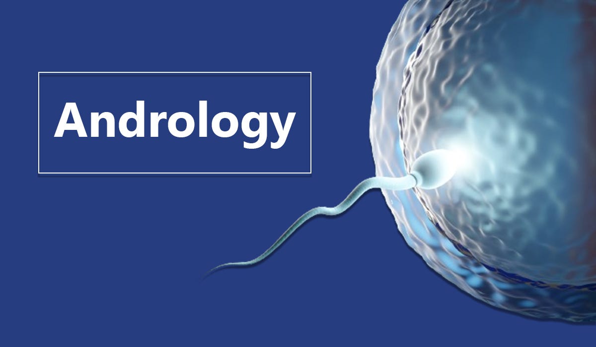 Andrology: What Does This Specialist Do And When Should You See One ...