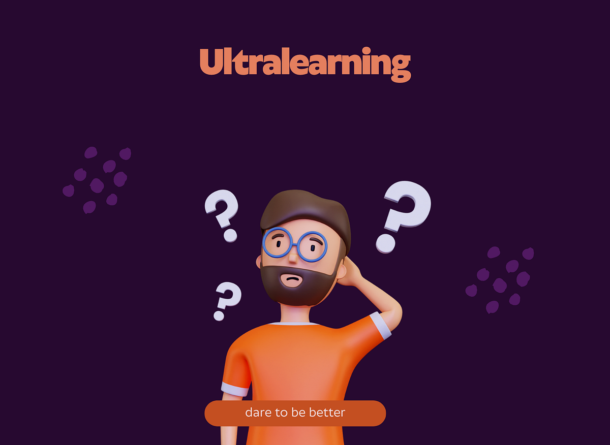 Unlock Your Full Potential with Ultralearning: The Foolproof Way to Master Any Skill | by ...