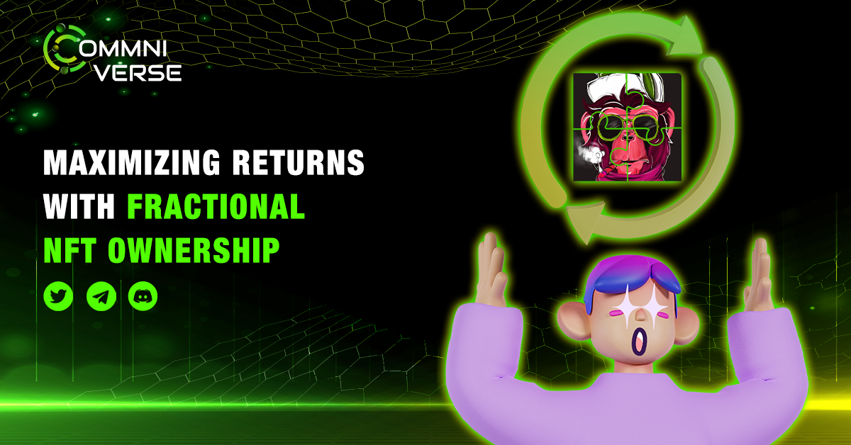 Maximizing returns with fractional NFT ownership | by Ommniverse AI ...