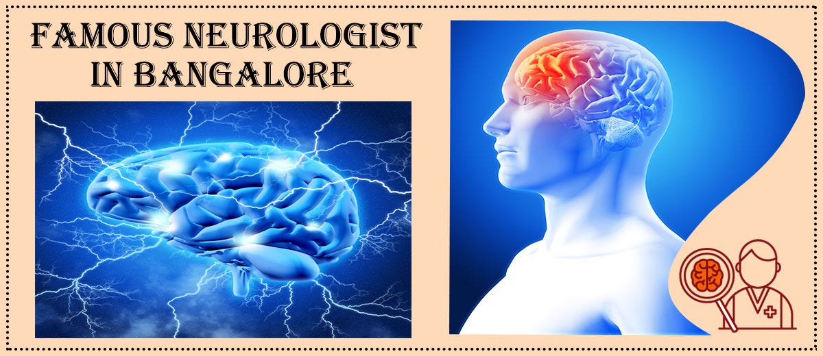 Best Neurologist in Bangalore | Famous Neurologist | by Neurologist ...