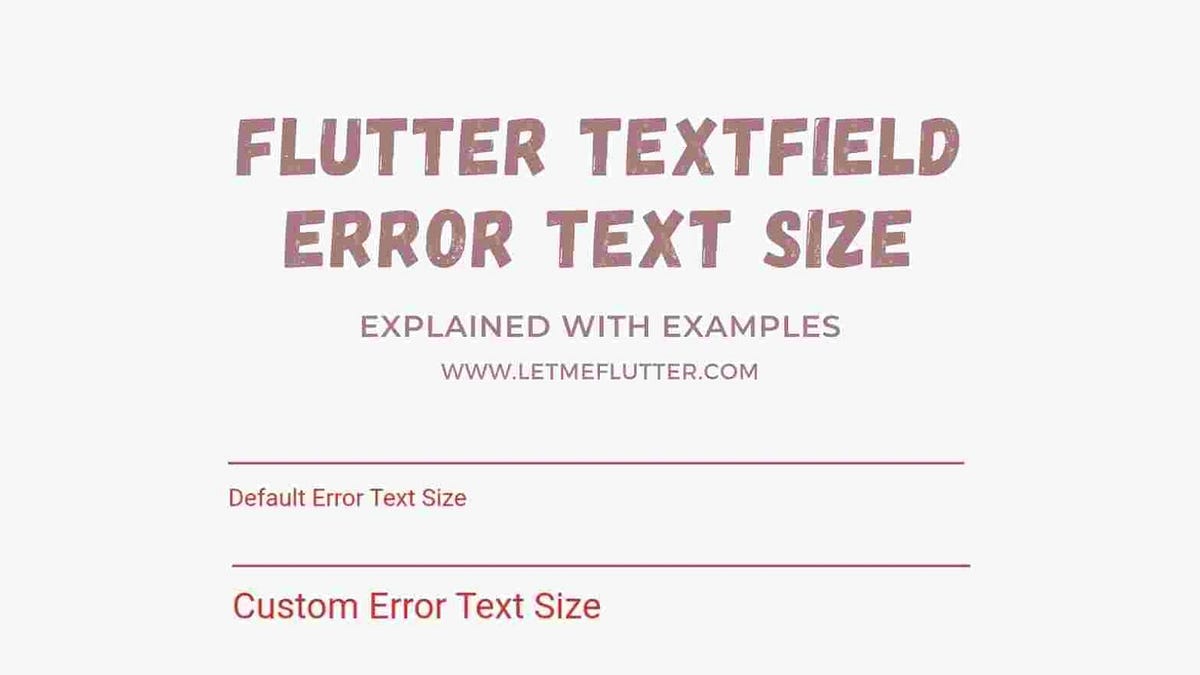 How To Change Flutter Textfield Error Text Size | by Zeeshan Ali | Medium
