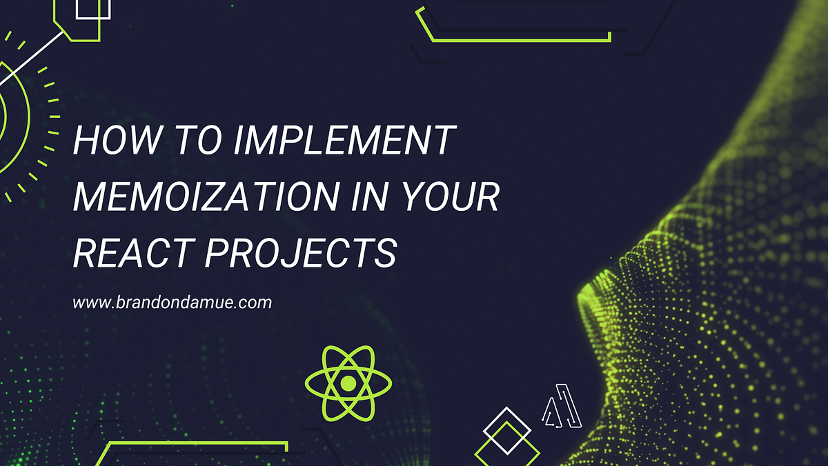 How to implement Memoization in your React projects | by Brandon Damue | Medium