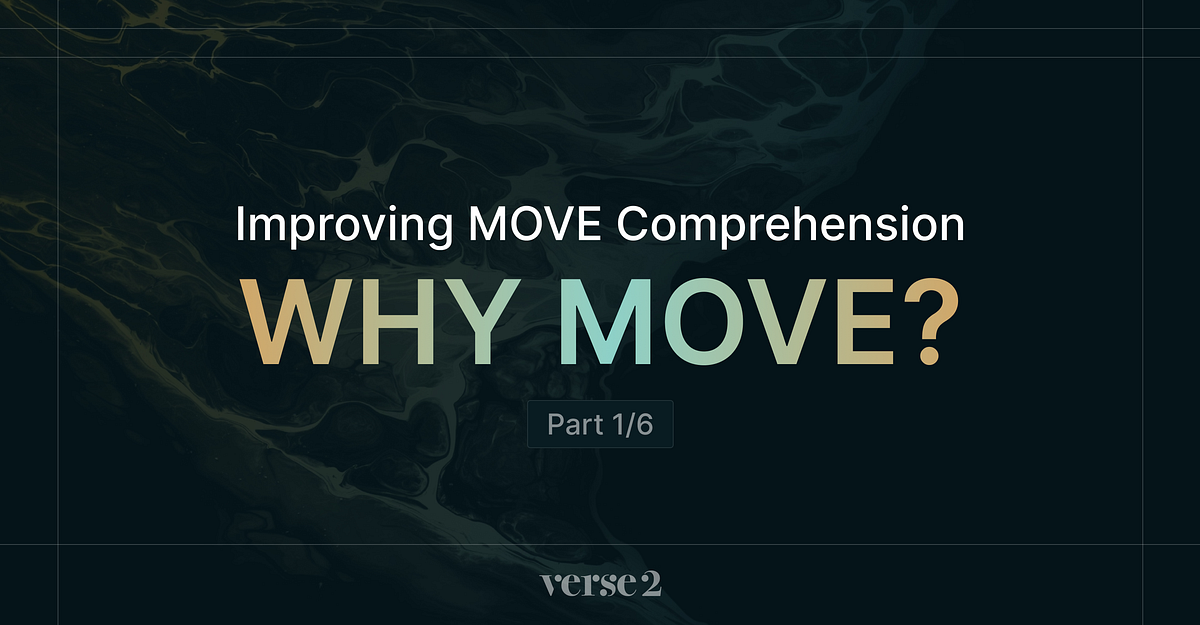 Improving Move Comprehension(1): Why Move? | by verse2 | verse2 | Medium