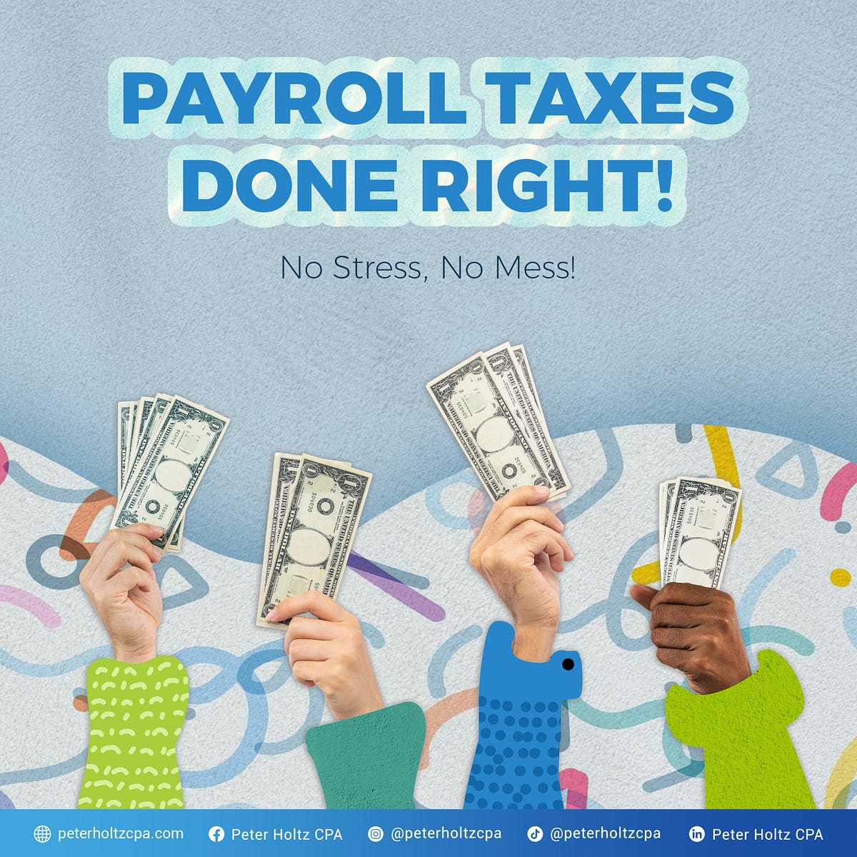 Payroll Taxes Done Right with Peter Holtz CPA — No Stress, No Mess ...