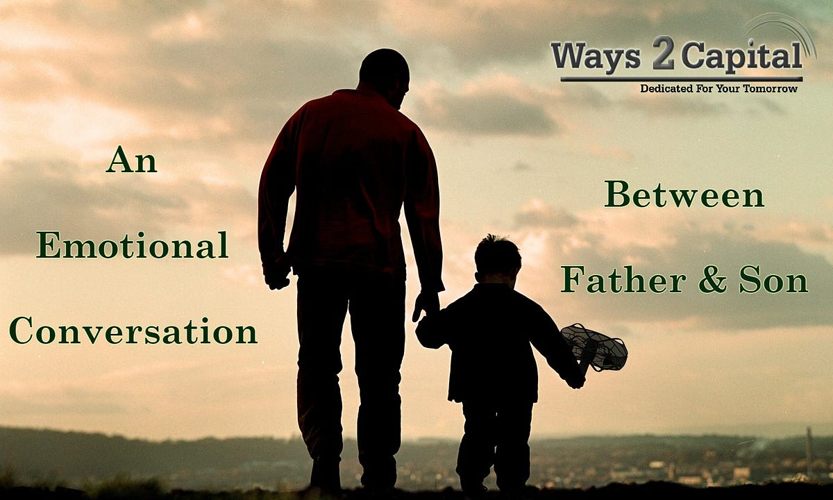 Father Son Conversation :. Once day, father was doing some work… | by ...
