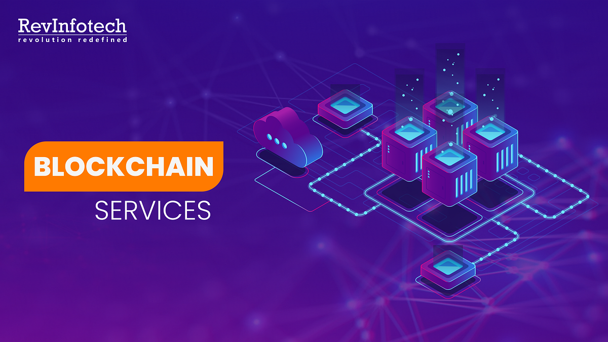 Transforming Business with Blockchain App Development Services | by Revinfotech | Aug, 2023 | Medium