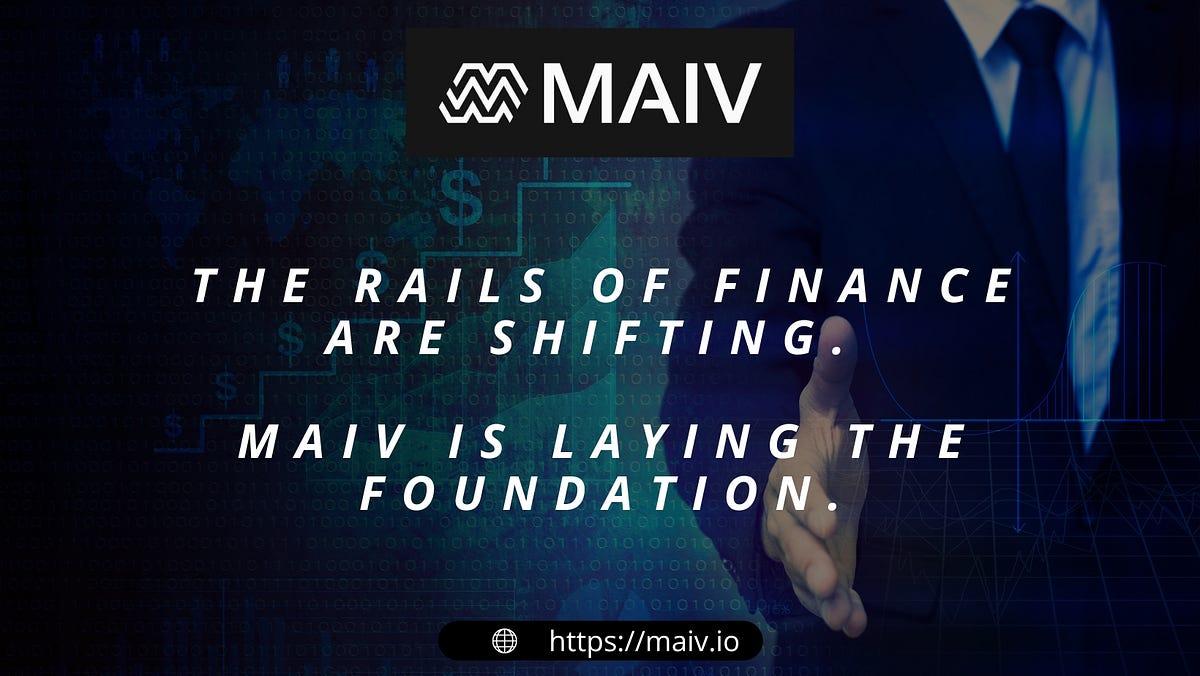 The New Blueprint: How MAIV Is Reshaping Global Capital Markets. | by ...