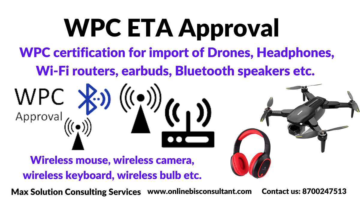 WPC ETA APPROVAL. WPC certification is an authorization… | by Max ...