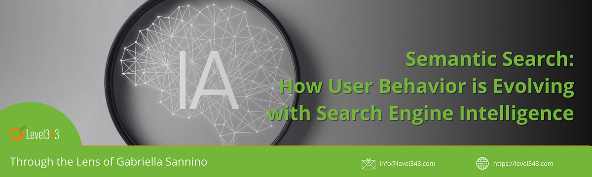 Semantic Search: How User Behavior is Evolving with Search Engine ...