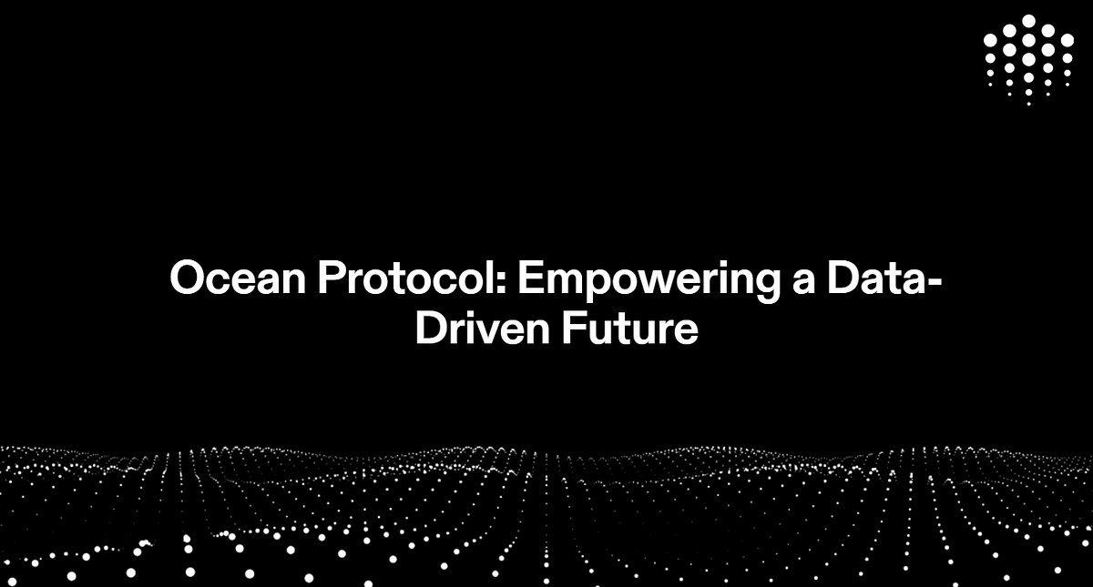 Ocean Protocol: Empowering a Data-Driven Future | by manofthemoon | Medium
