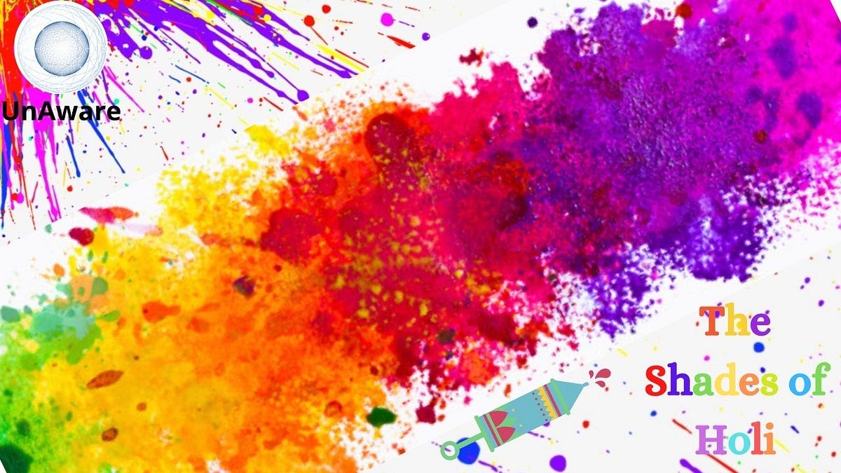 The Shades of Holi- Holi in India | by Unaware | Medium