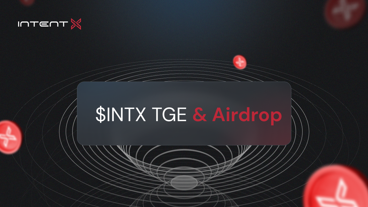 $INTX TGE & Airdrop: Launch Overview | by IntentX | Medium