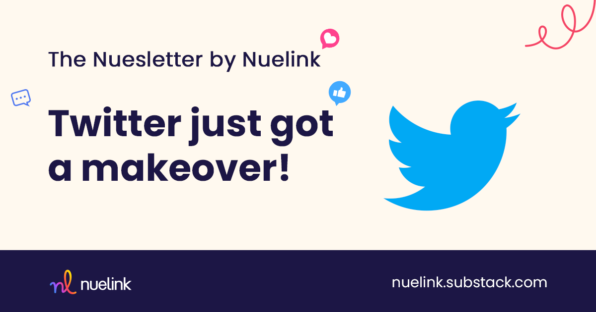 Twitter just got a makeover!. A weekly newsletter about all things ...
