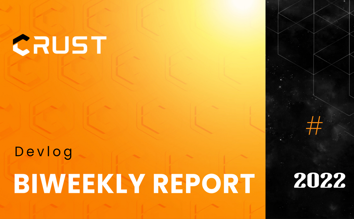 Crust Devlog | Oct 1st — Oct 16th, 2022 | by Crust Network ...