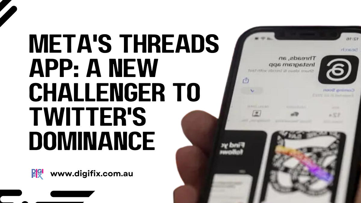 Meta's Threads App: A New Challenger to Twitter's Dominance | Medium
