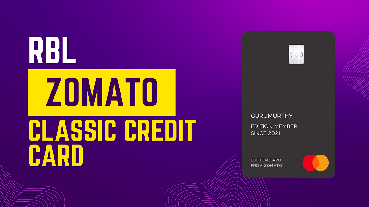 Zomato Edition Classic Credit Card | by Praneet Thakur | Feb, 2024 | Medium