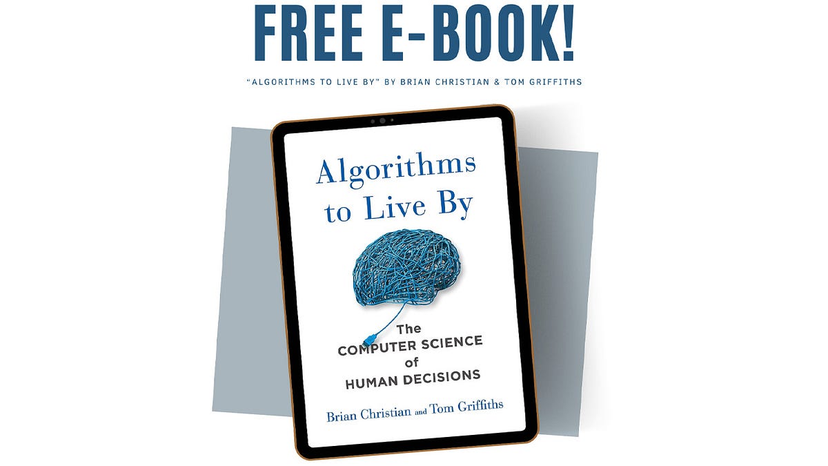 Summary Of “algorithms To Live By” By Brian Christian And Tom Griffiths Medium