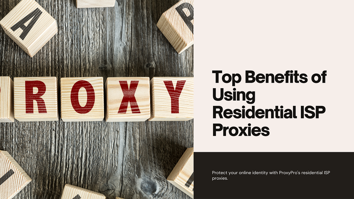 Top Benefits of Using Residential ISP Proxies | by Avardpextra | May ...