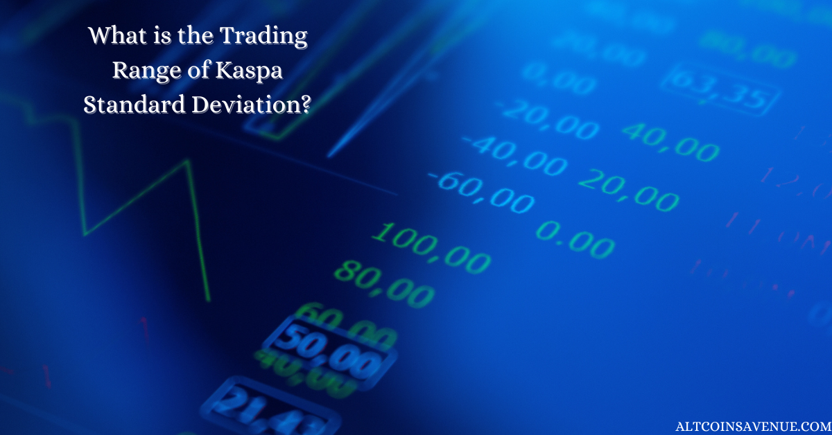 What is the Trading Range of Kaspa Standard Deviation? - Alt Coins ...