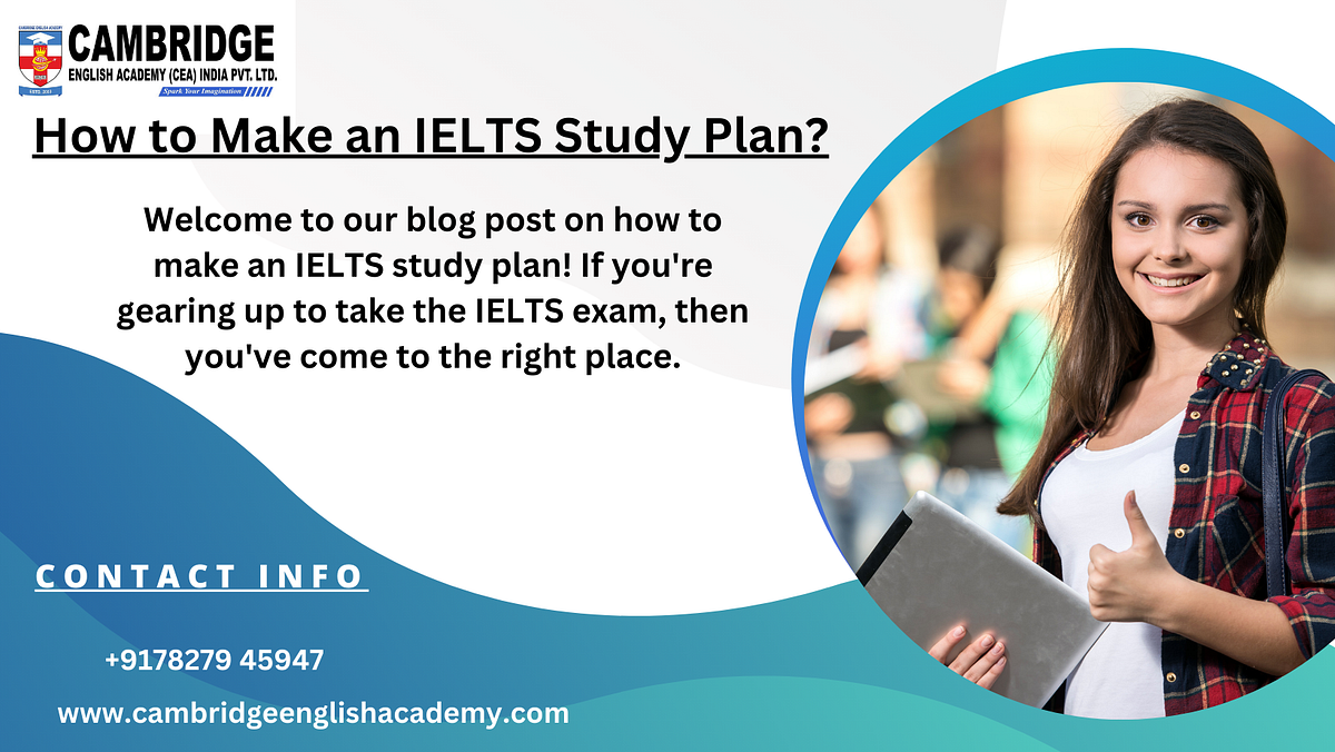 How to Make an IELTS Study Plan?. Welcome to our blog post on how to make… | by ...