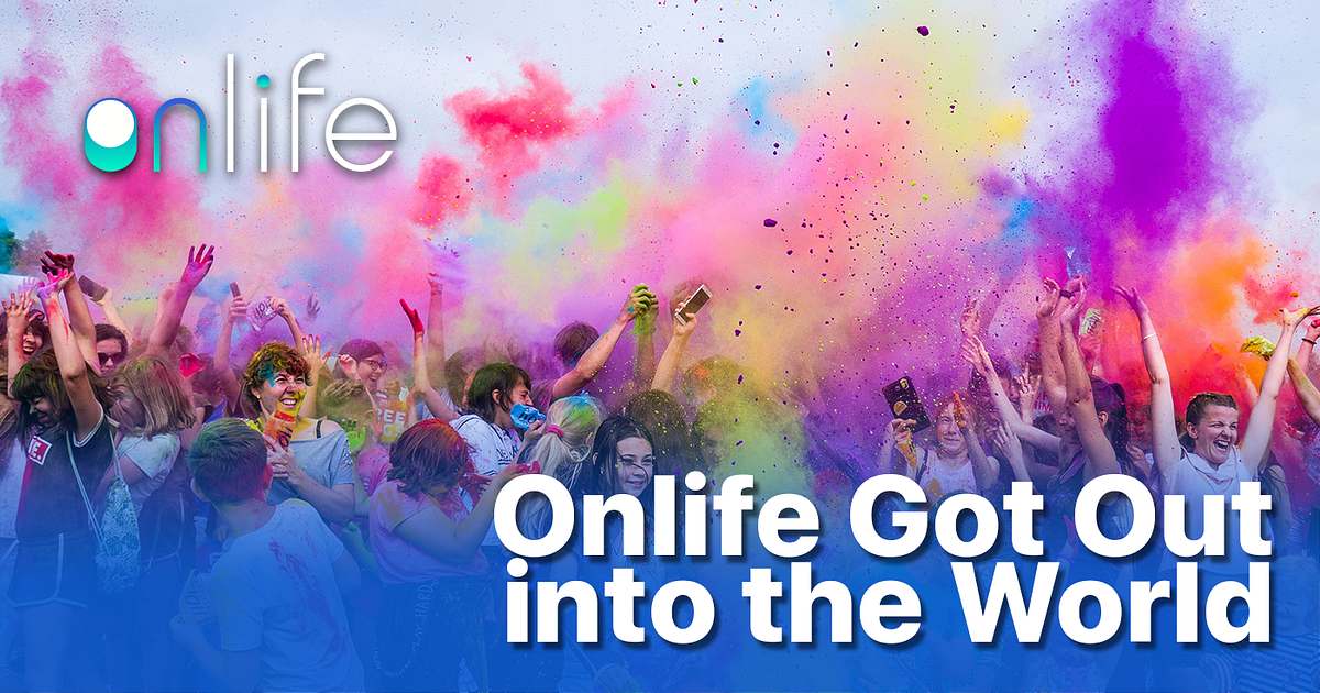 Onlife Got Out into the World!. Meet the new generation of tourists ...