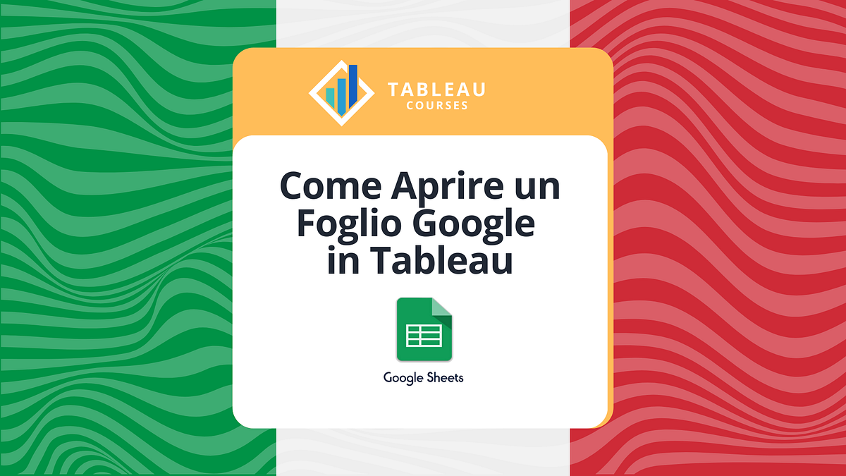 Come Aprire un Foglio Google in Tableau in 5 Semplici Passi | Tableau ...