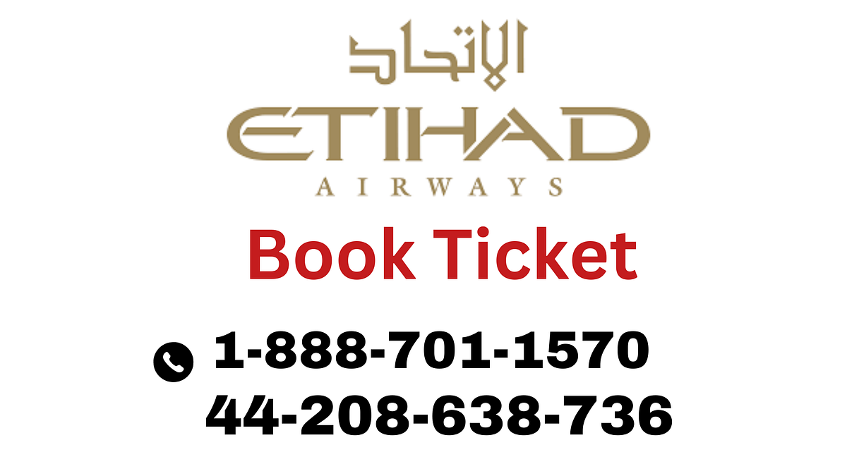 Seamless Travel Planning: Booking Tickets with Etihad Airways | by ...