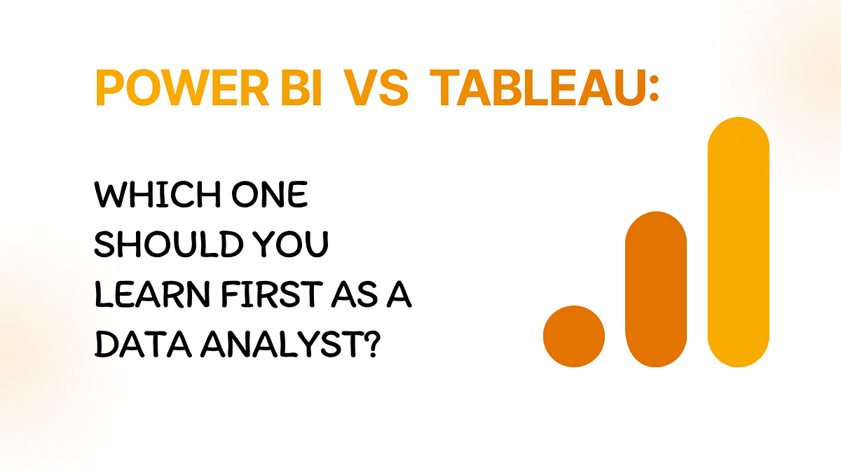 Power BI vs Tableau: Which One Should You Learn First as a Data Analyst? | by Utkarsh Naik | Medium