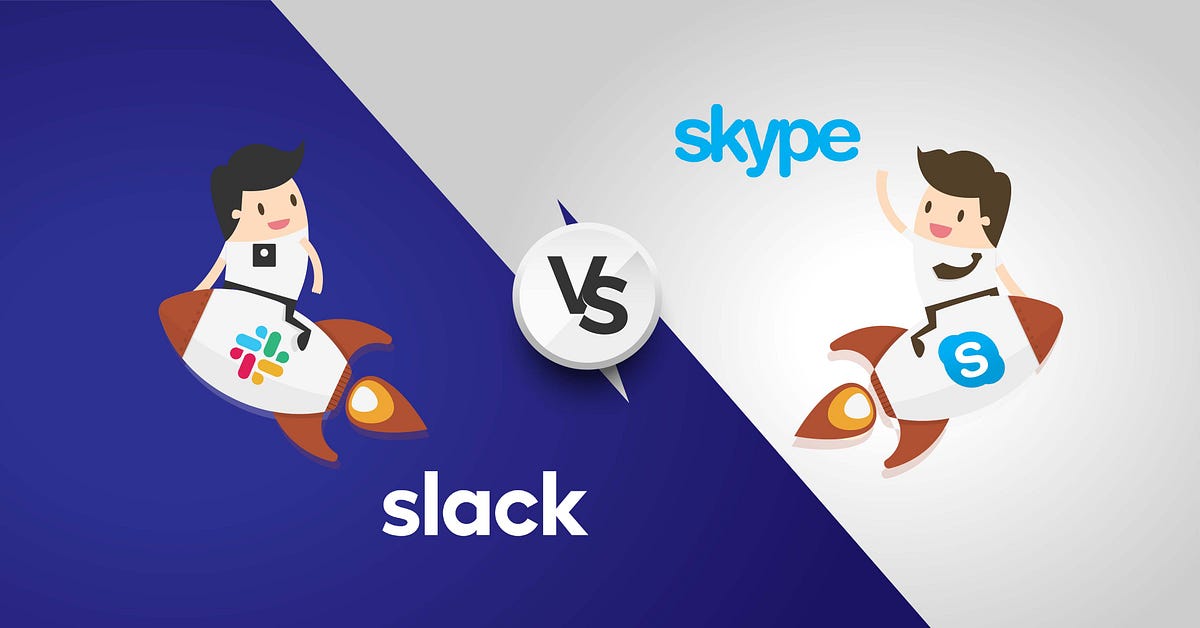 Skype Vs Slack: The best or the better! Which one would you choose ...