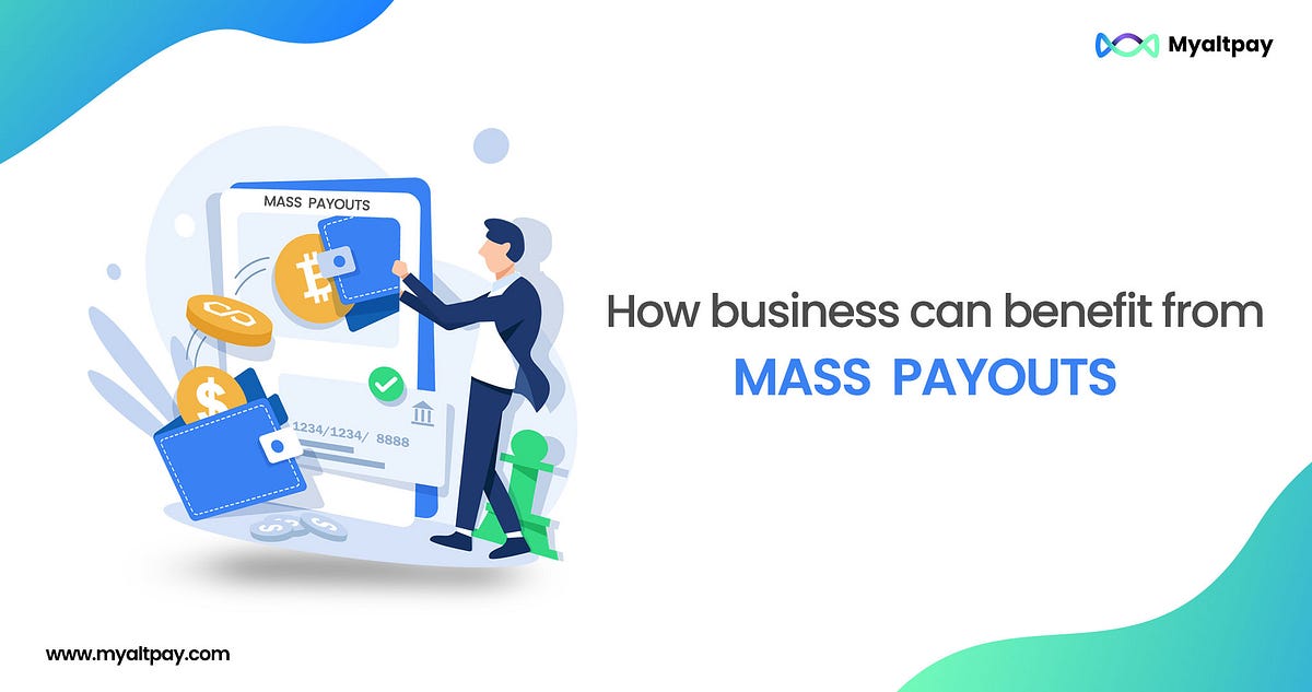 How Business can benefit from mass payouts.. | by Myaltpay | Nov, 2023 | Medium