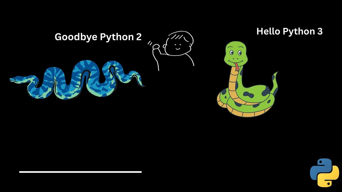 Goodbye Python 2, Hello Python 3. Every era in technology eventually… | by G. Suryawanshi | Sep ...