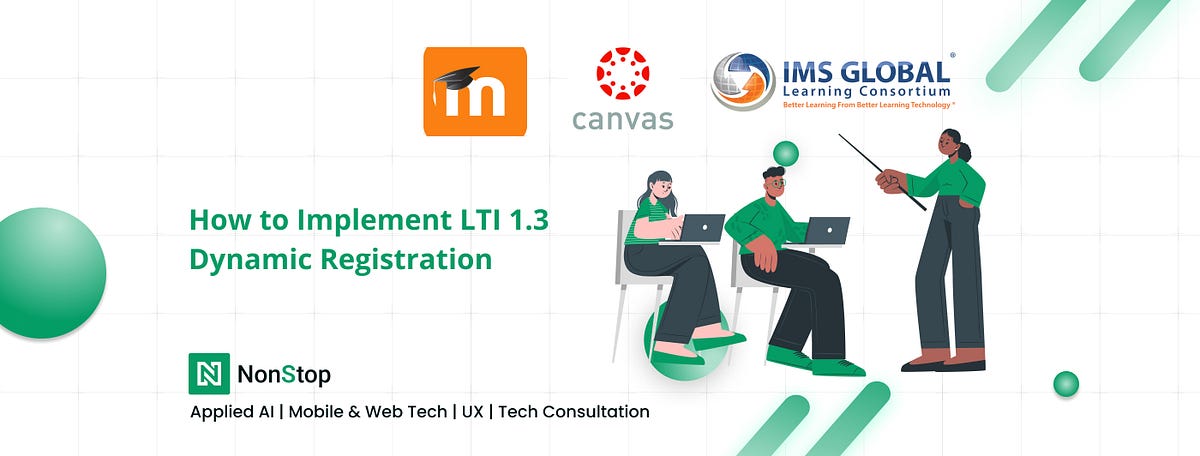 LTI 1.3 Dynamic Registration Process | by Rahul Khedekar | nonstopio