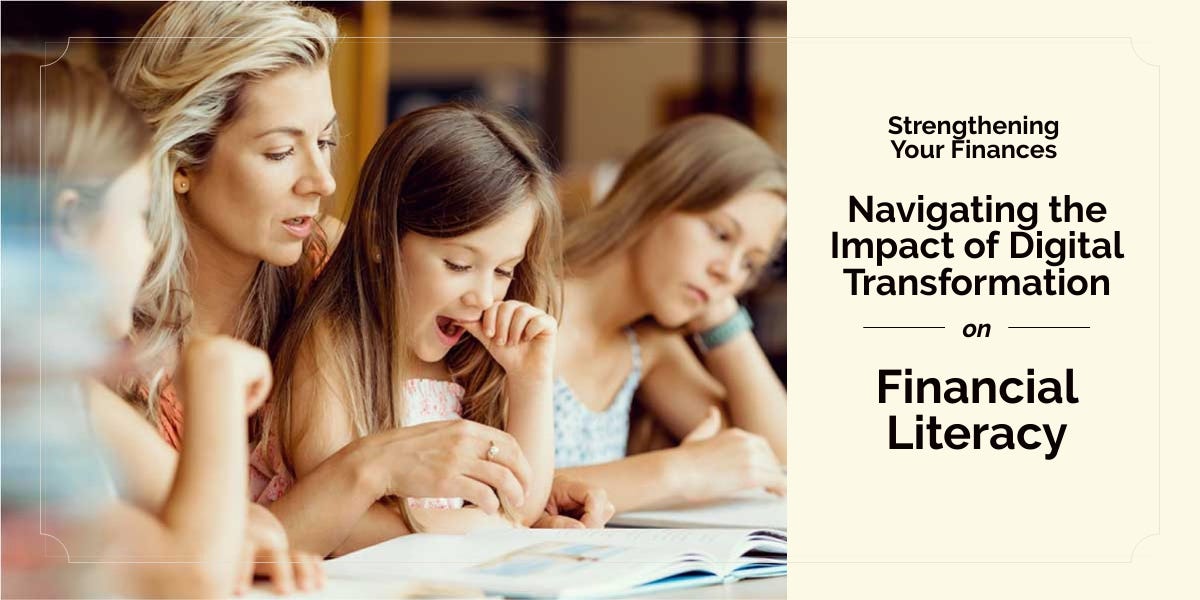 Empowering Your Finances: Navigating the Impact of Digital ...