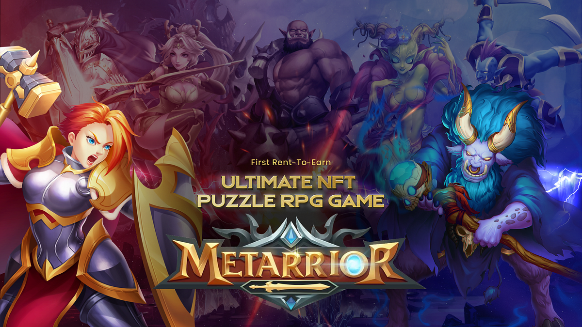 Introduce Metarrior: First Rent-to-Earn NFT Puzzle RPG Game | by MetaFe ...